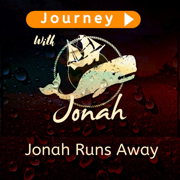 Jonah Runs Away - The Light of Christ Journey